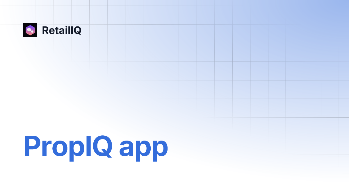 PropIQ app | RetailIQ